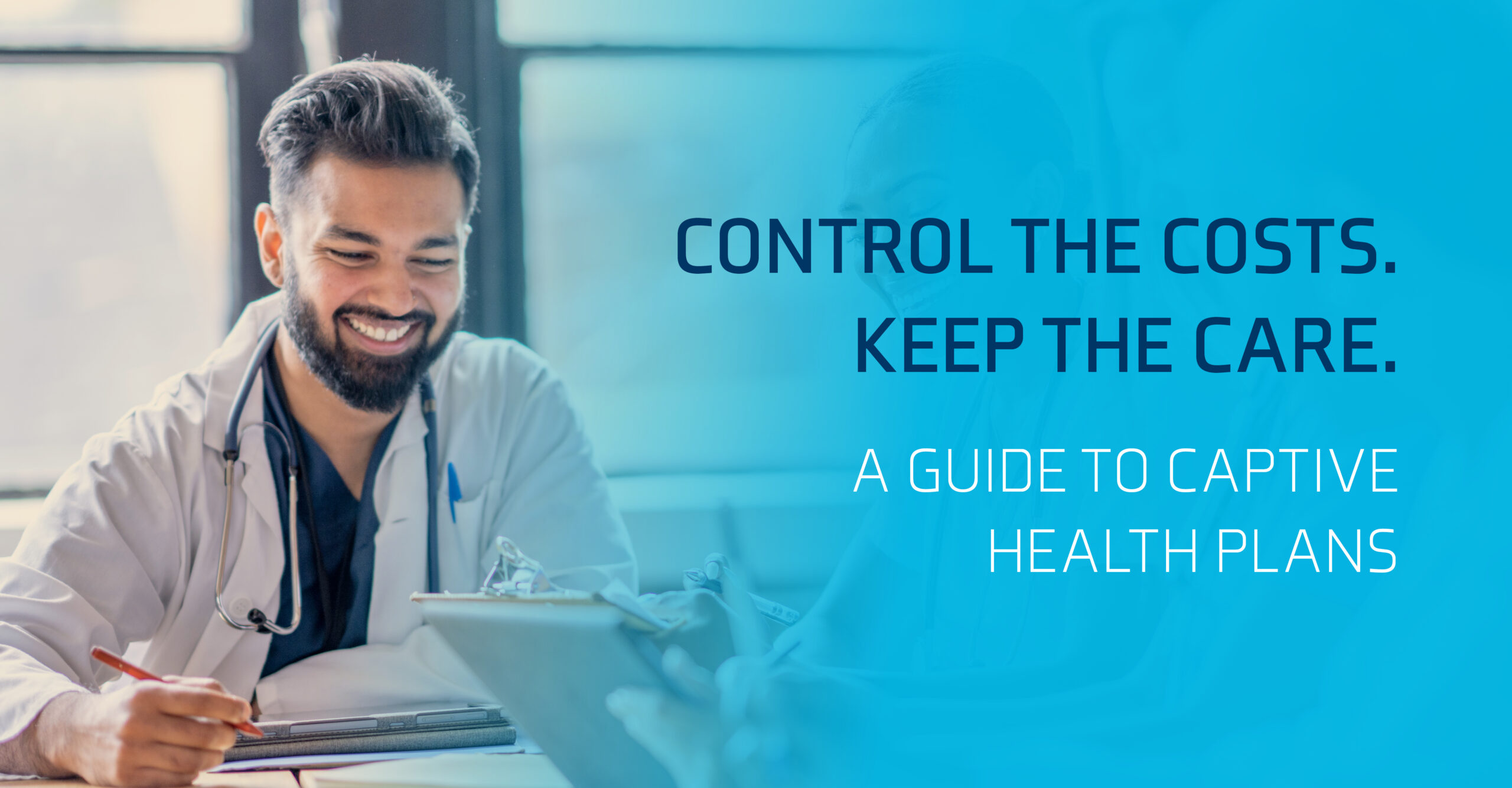 Control the Costs Keep the Care A Guide to Captive Health Plans - IMA ...